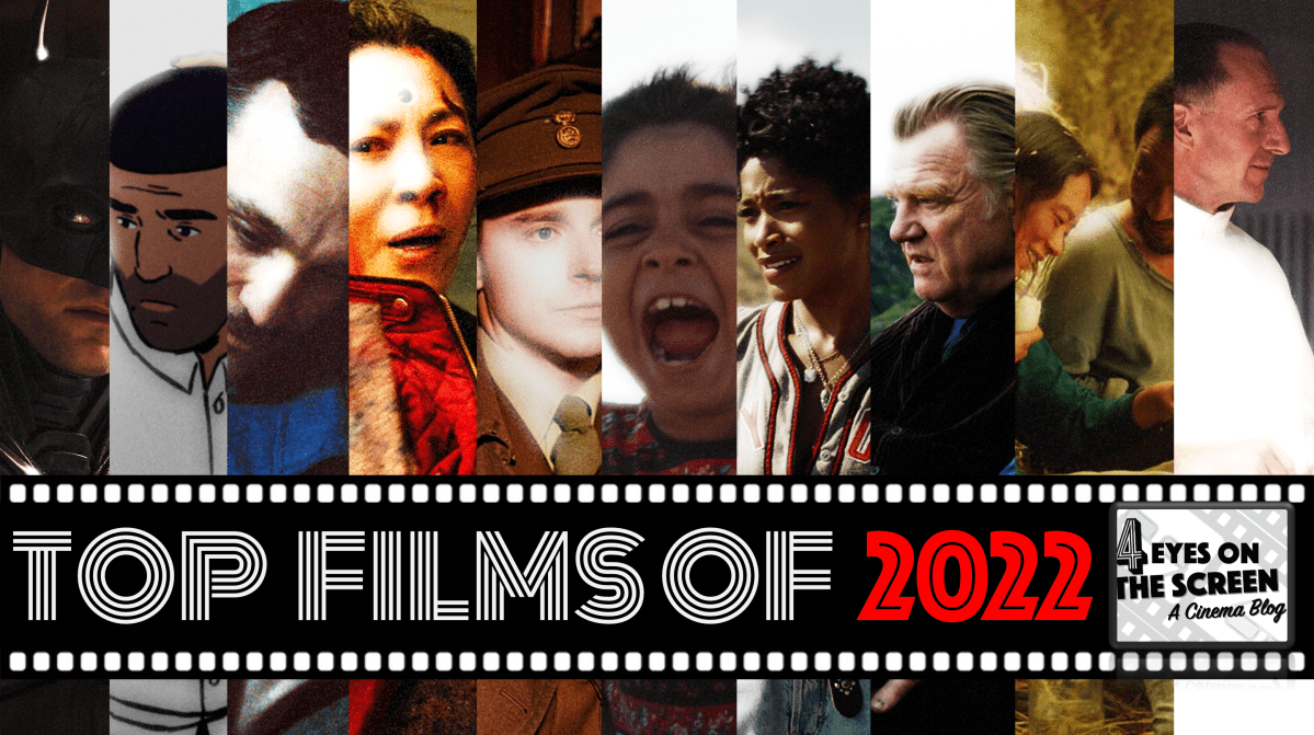 4 EYES ON THE SCREEN: My Top Films of 2022 [Review] – 4 Eyes on the ...